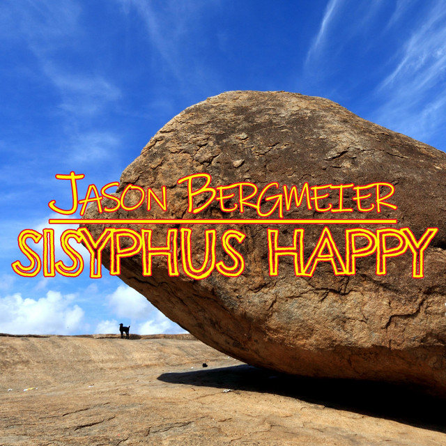 Sisyphus Happy - Album by Jason Bergmeier | Spotify