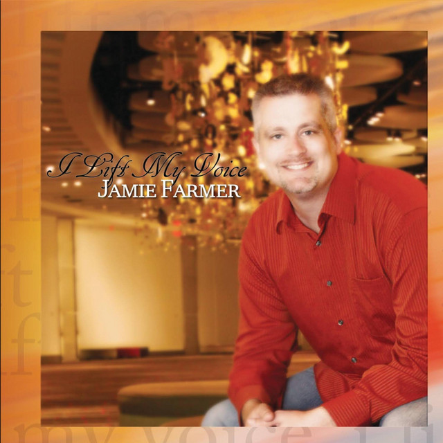 I Lift My Voice - Album by Jamie Farmer | Spotify
