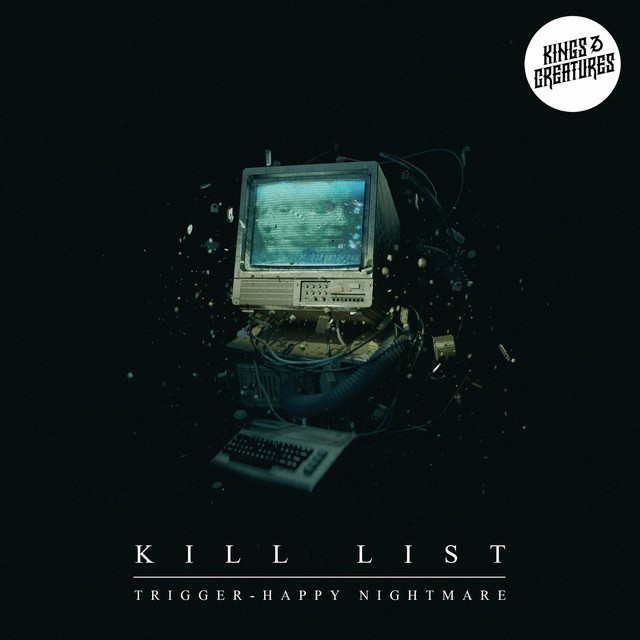 Kill List - EP by Kings & Creatures | Spotify