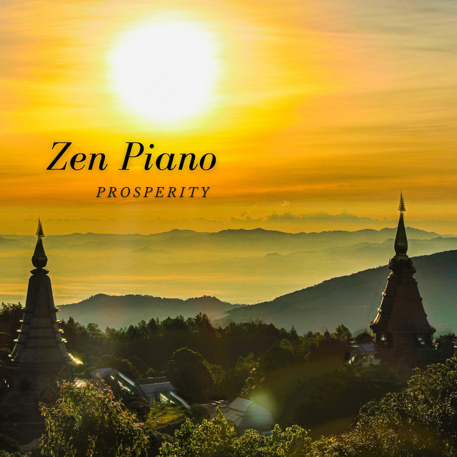 Zen Piano: Prosperity - Album by Relax α Wave | Spotify