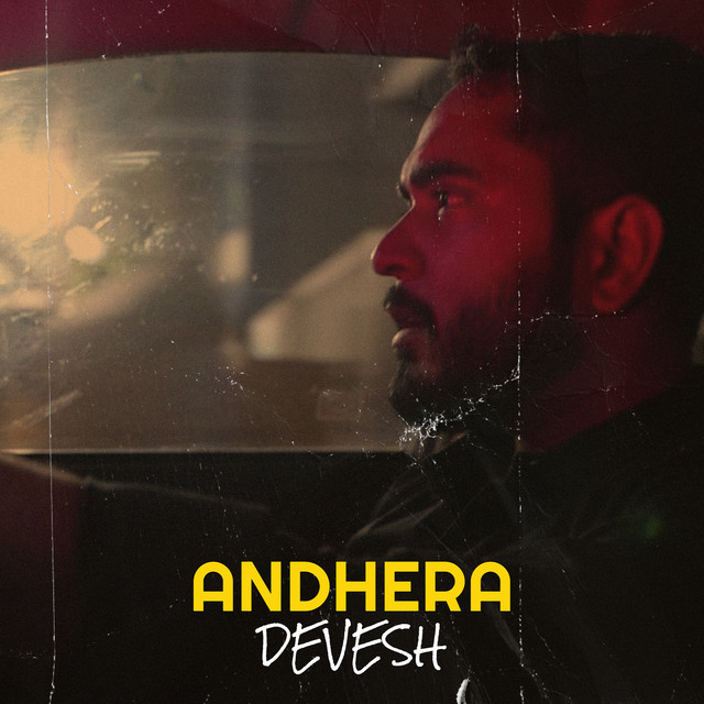 Andhera - Single by Devesh | Spotify