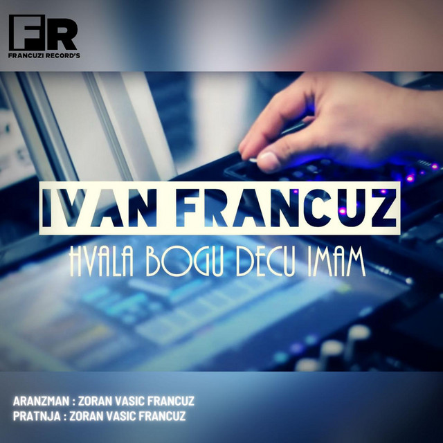 HVALA BOGU DECU IMAM - Single by Ivan Francuz | Spotify