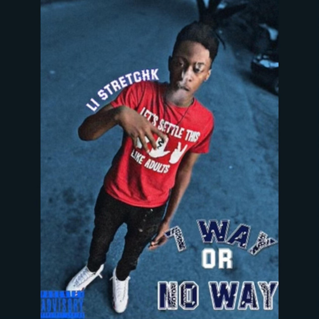 7 Way Or No Way - Album by Li StretChk | Spotify