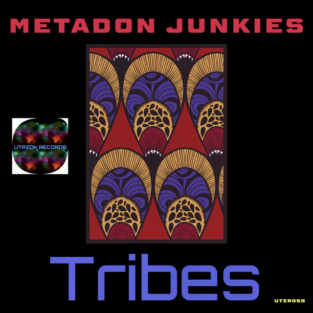 Tribes - Single by Metadon Junkies | Spotify