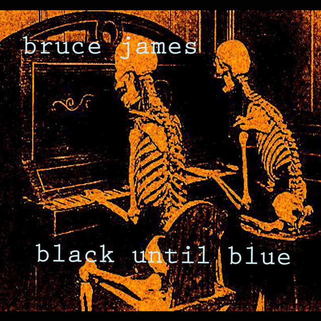 Black Until Blue - Album by bruce james | Spotify