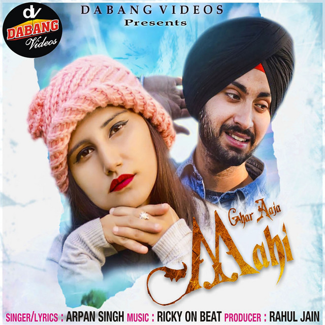 Ghar Aaja Mahi - Single by Arpan Singh | Spotify