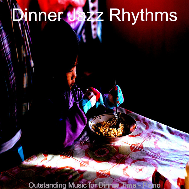 Outstanding Music for Dinner Time - Piano - Album by Dinner Jazz ...