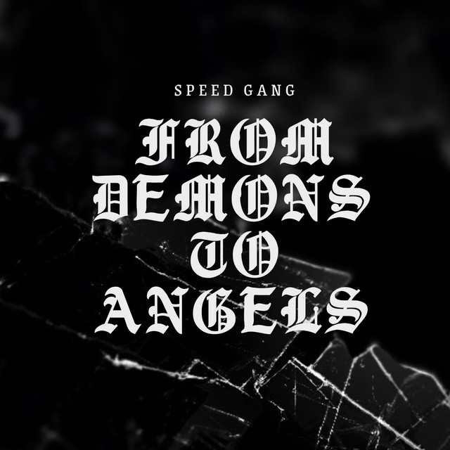 From Demons to Angels - Single by Speed Gang | Spotify