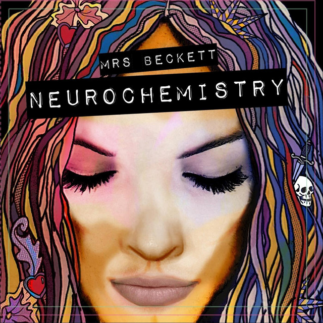 Neurochemistry - Album by Mrs Beckett | Spotify