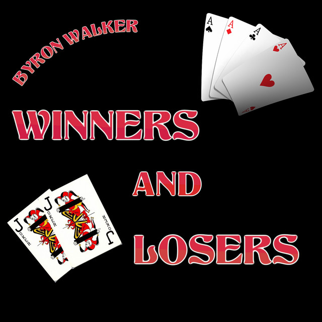 Winners and Losers - Album by Byron Walker | Spotify