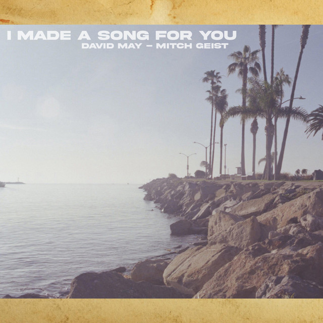 I Made A Song For You - Single by David May | Spotify