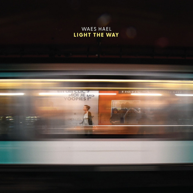 Light the Way - song and lyrics by Waes Hael | Spotify