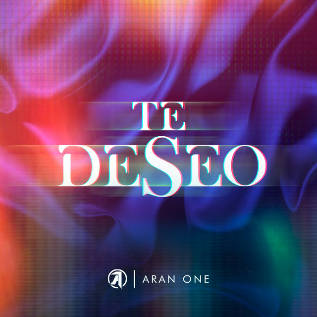 Te Deseo - Single by Aran One | Spotify