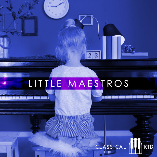 Little Maestros - Album by Classical Kid | Spotify