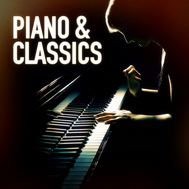 Piano & Classics (Famous Songs and Music Pieces Played on the Piano ...