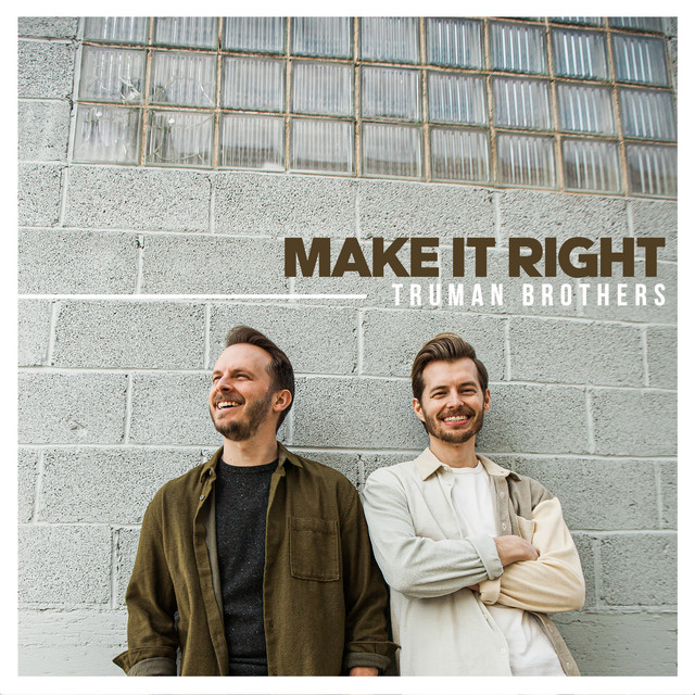 Make It Right - Single by Truman Brothers | Spotify