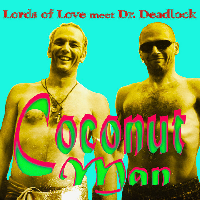 The Coconut Man - Single by The Love Lords | Spotify