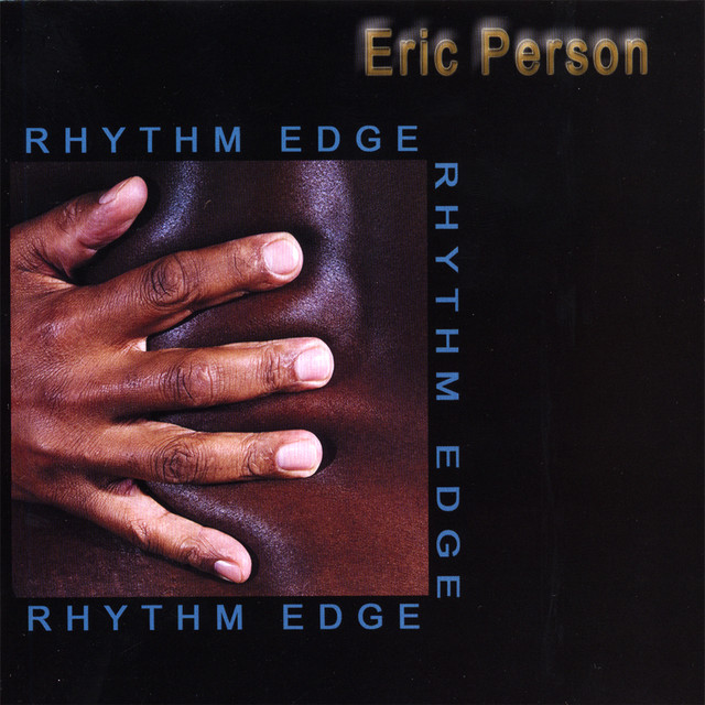 Rhythm Edge - Album by Eric Person | Spotify