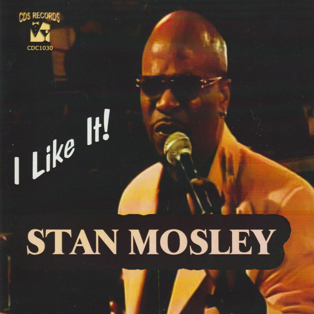 I Like It! - Album by Stan Mosley | Spotify