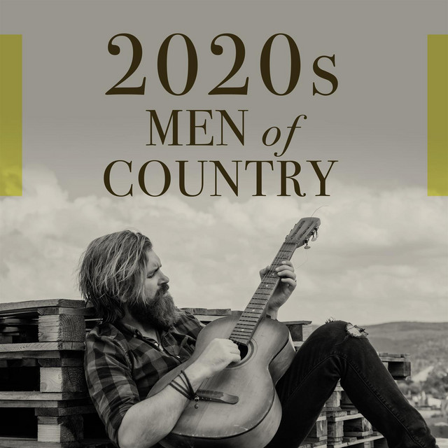 2020s Men of Country - Compilation by Various Artists | Spotify