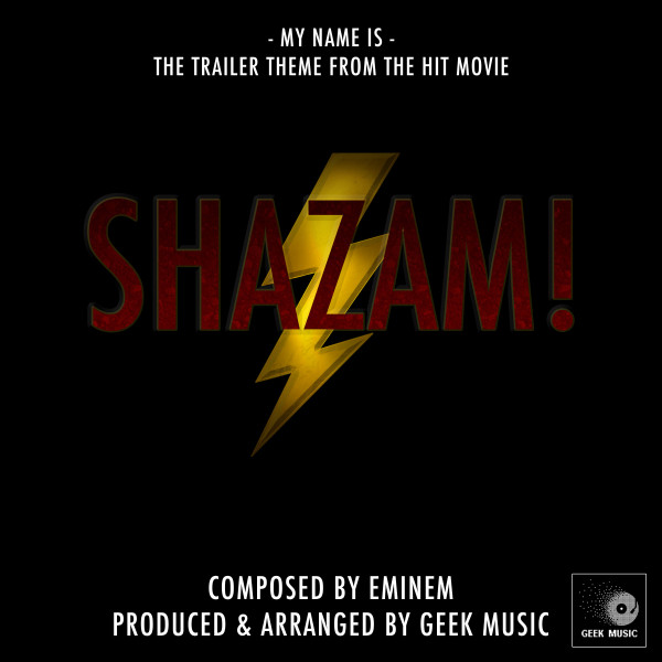 Shazam! - My Name Is - Trailer Theme - Single by Geek Music | Spotify
