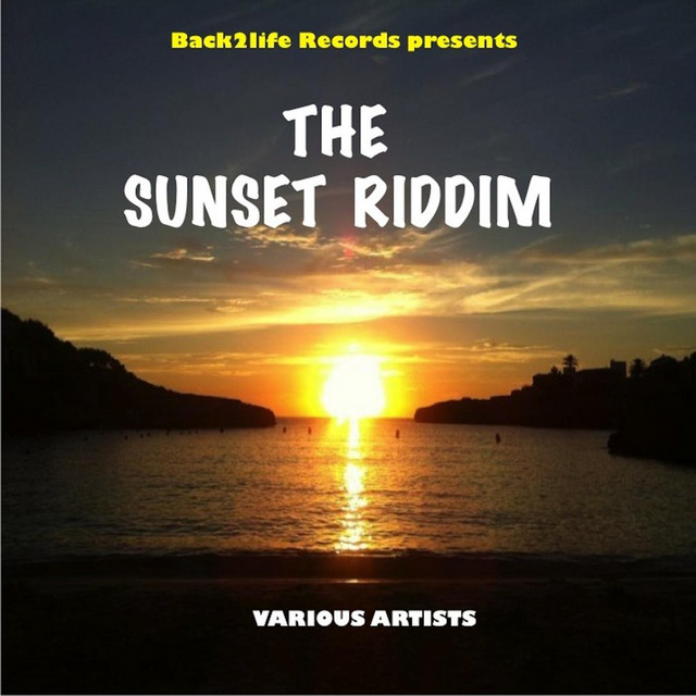 The Sunset Riddim - Compilation by Various Artists | Spotify