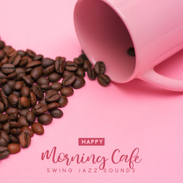 Happy Morning Cafe with Swing Jazz Sounds – Energizing Melody for Start ...