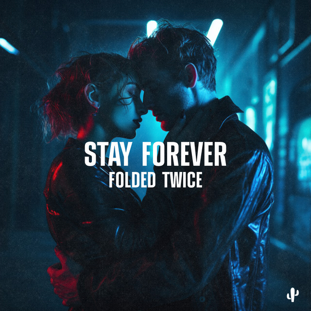 Stay Forever - Single by Folded Twice | Spotify