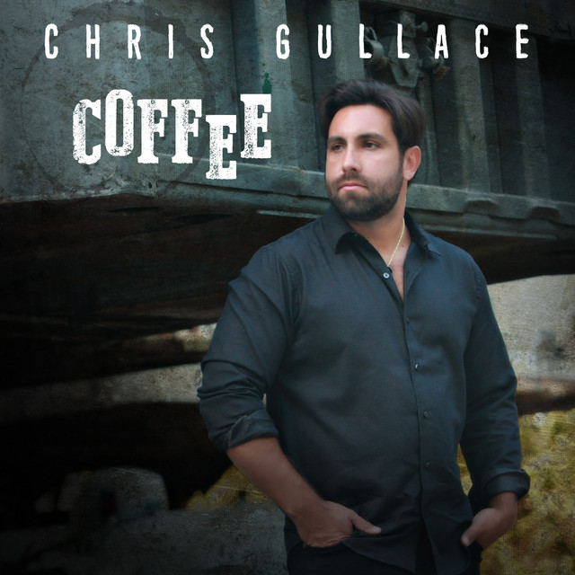 Coffee - Single by Chris Gullace | Spotify