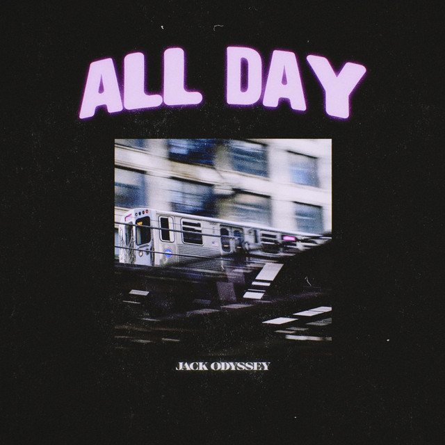 All Day - Single by Jack Odyssey | Spotify