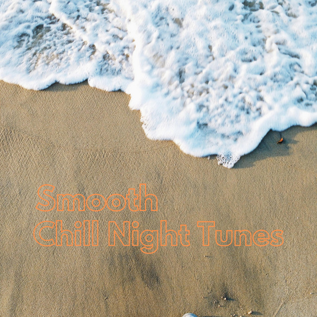Smooth - Single by Chill Night Tunes | Spotify