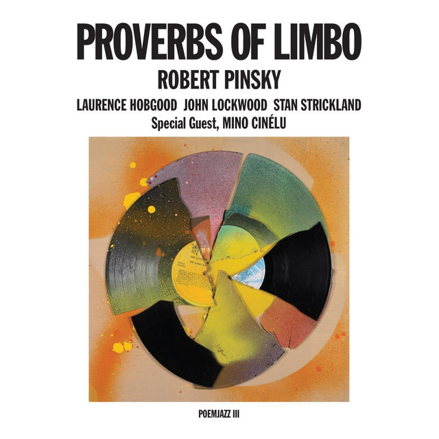 Proverbs Of Limbo: PoemJazz III - Album by Robert Pinsky | Spotify