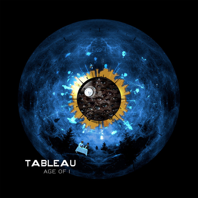 Age Of I - Album by Tableau | Spotify