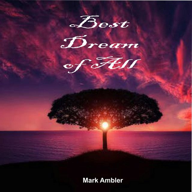 Best Dream of All - EP by MARK AMBLER | Spotify