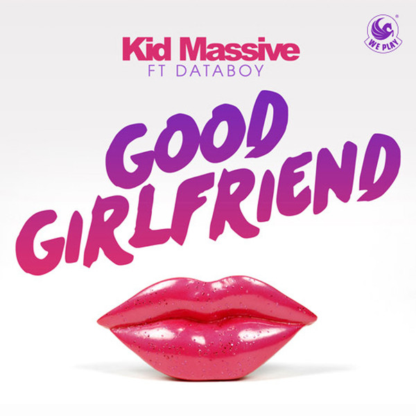 Good Girlfriend - Deft Duo Remix - song and lyrics by Kid Massive feat ...