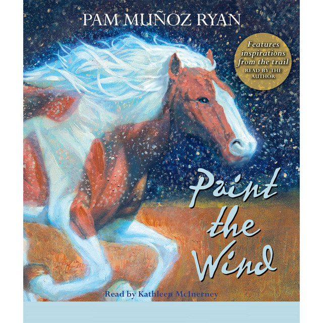 Paint the Wind (Unabridged) - Audiobook by Pam Muñoz Ryan | Spotify