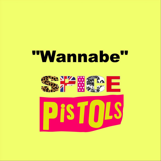 Wannabe - Single by Spice Pistols | Spotify