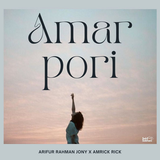 Amar Pori - Single by Arifur Rahman Jony | Spotify
