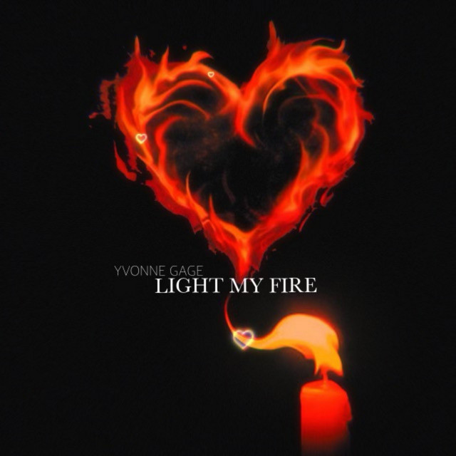 Light My Fire - Single by Yvonne Gage | Spotify