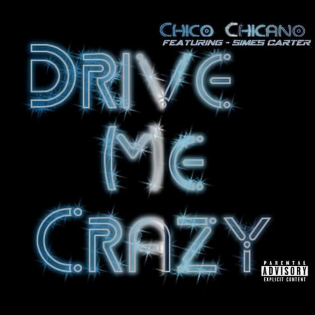 Drive Me Crazy (feat. Simes Carter) – single de Chico Chicano | Spotify
