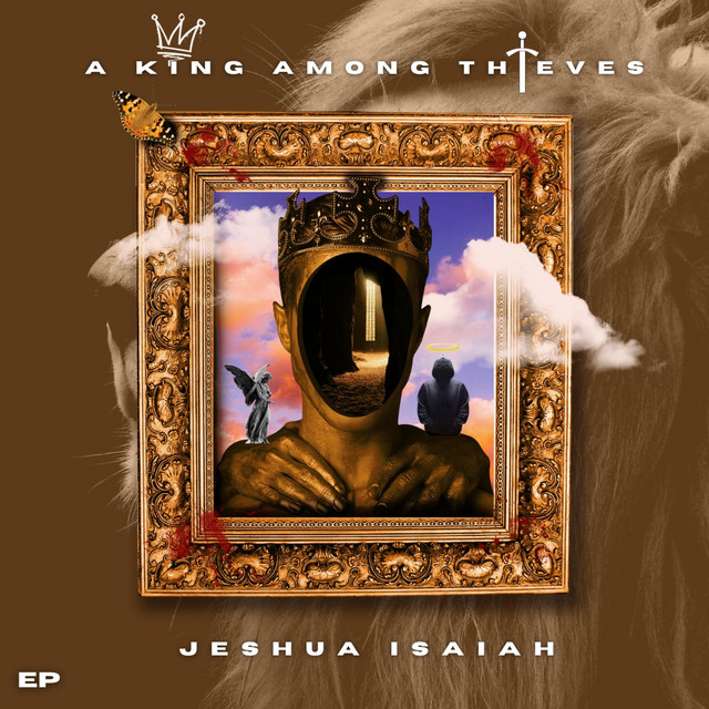 A King Among Thieves - EP by Jeshua Isaiah | Spotify
