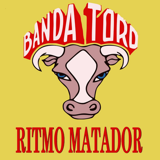 Ritmo Matador - Album by Banda Toro | Spotify
