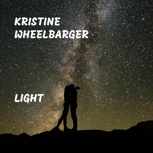 Light - Album by Kristine Wheelbarger | Spotify