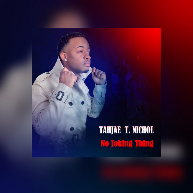 No Joking Thing - Single by Tahjae T. NICHOL | Spotify