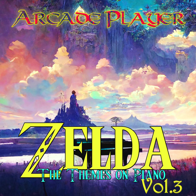 Zelda, the Themes on Piano, Vol. 3 - Album by Arcade Player | Spotify