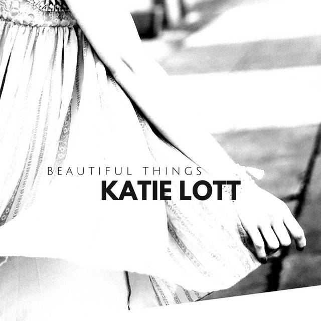 Beautiful Things - Single by Katie Lott | Spotify