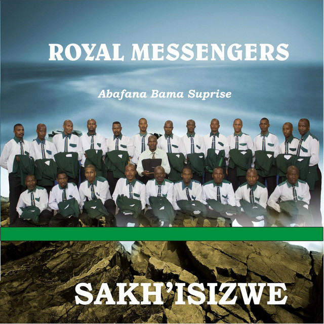 Sakhisizwe - Album by Royal Messengers | Spotify