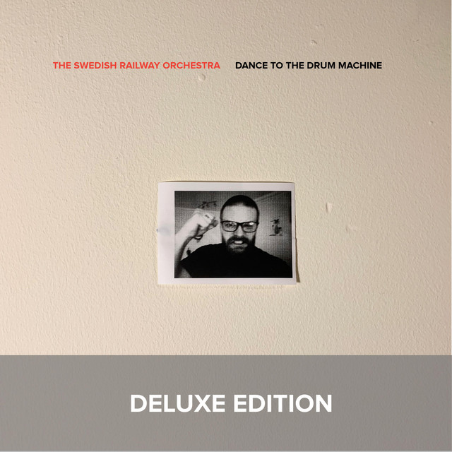 Dance To The Drum Machine (Deluxe Edition) - Album by The Swedish ...