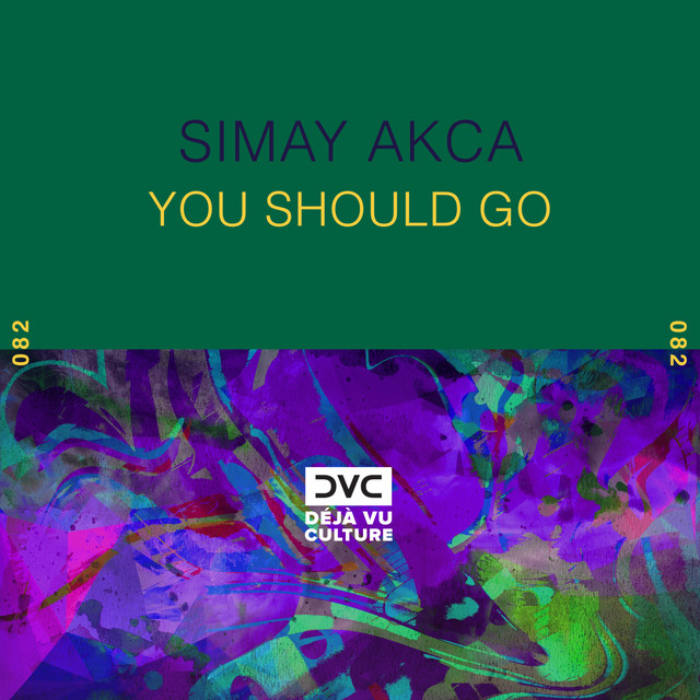 You Should Go by Simay Akca | Listen on Spotify, Beatport, Apple Music ...
