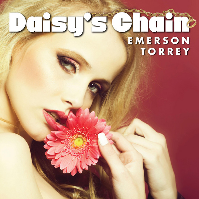 Daisy's Chain - Single by Emerson Torrey Sr. | Spotify